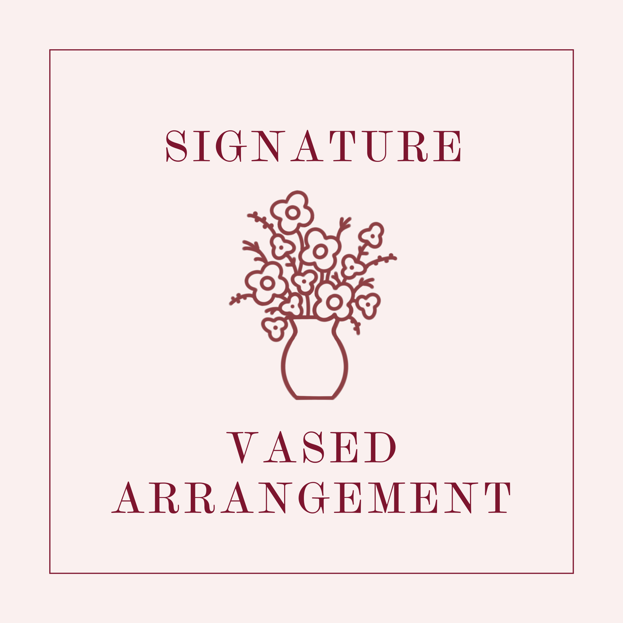 Academy Signature Vased Arrangement – Academy Florist